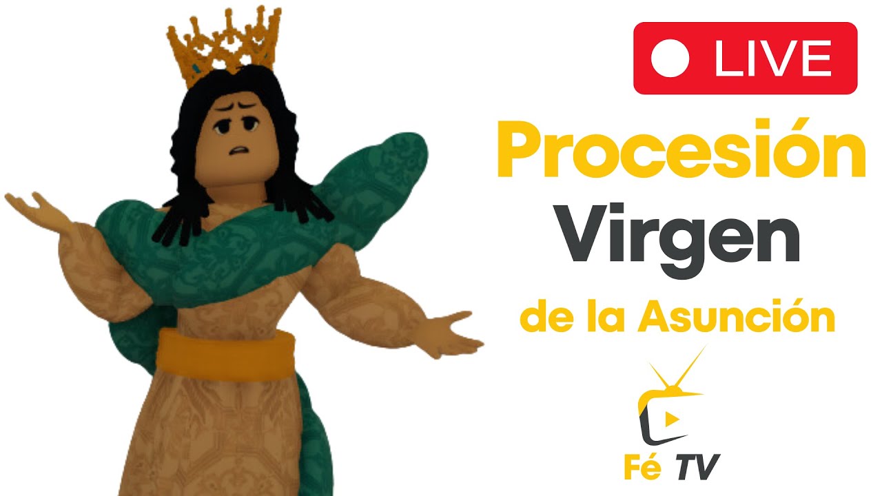 Procesión de la Virgen de la Asunción (Roblox) - YouTube