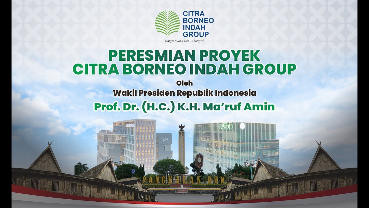 [LIVE] PERESMIAN PROYEK CITRA BORNEO INDAH (CBI) GROUP - YouTube
