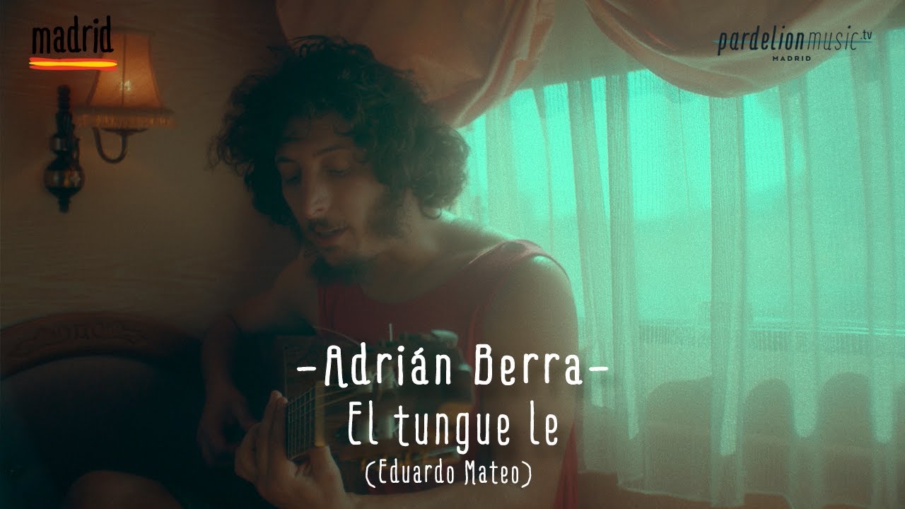 Adrián Berra - El tungue le (Eduardo mateo) (Live on Pardelion Music 🇪🇸 ...