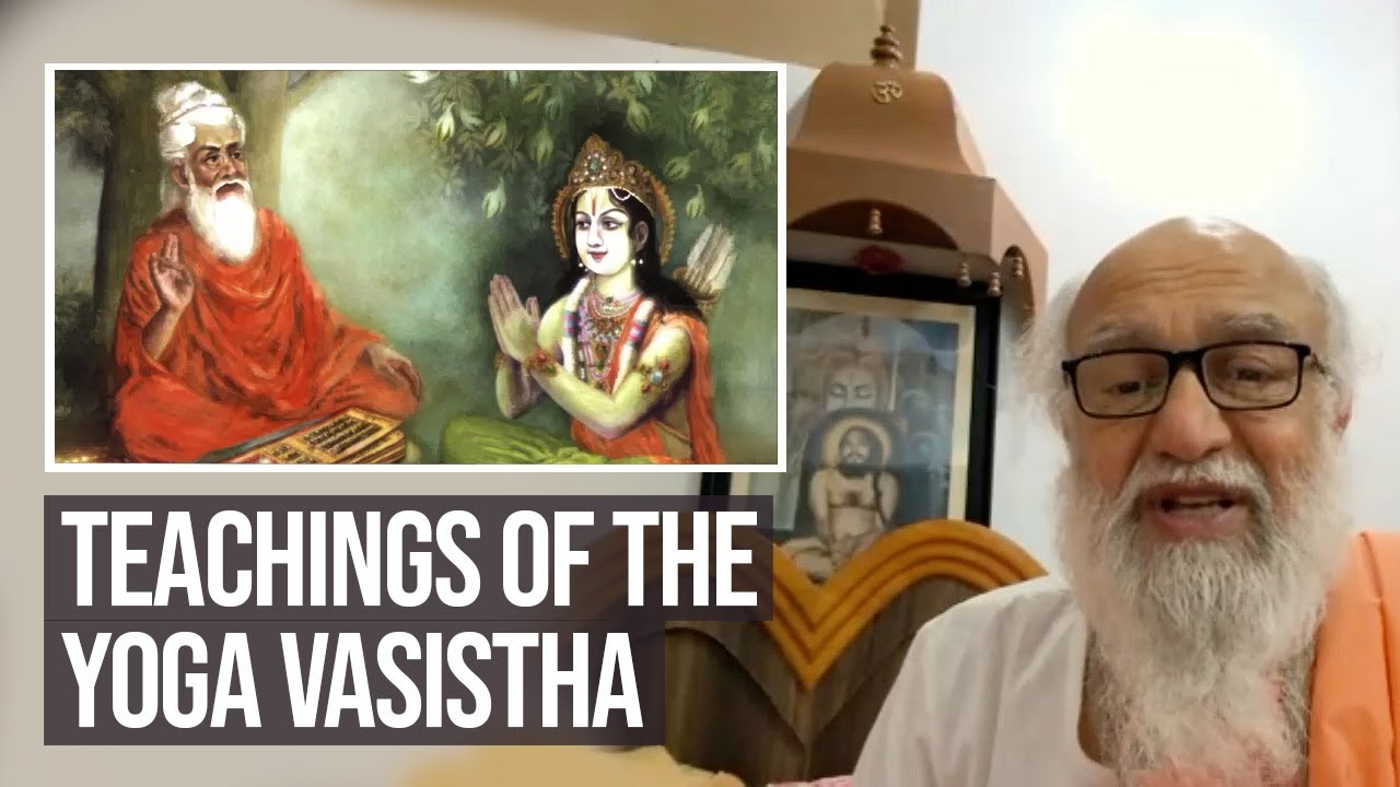 The Teachings of the Yoga Vasistha | In Quest of Truth - Q&A, No.167 ...