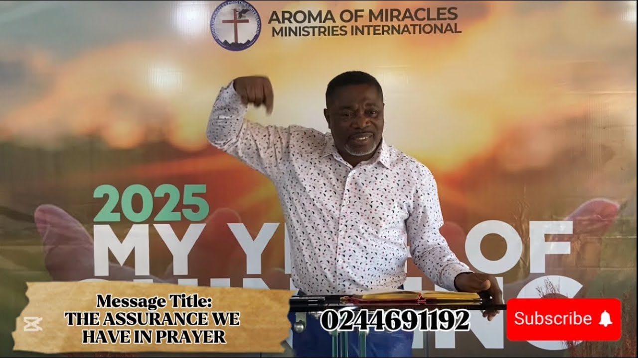 THE ASSURANCE WE HAVE IN PRAYERS | Prophet Obed Owusu - YouTube