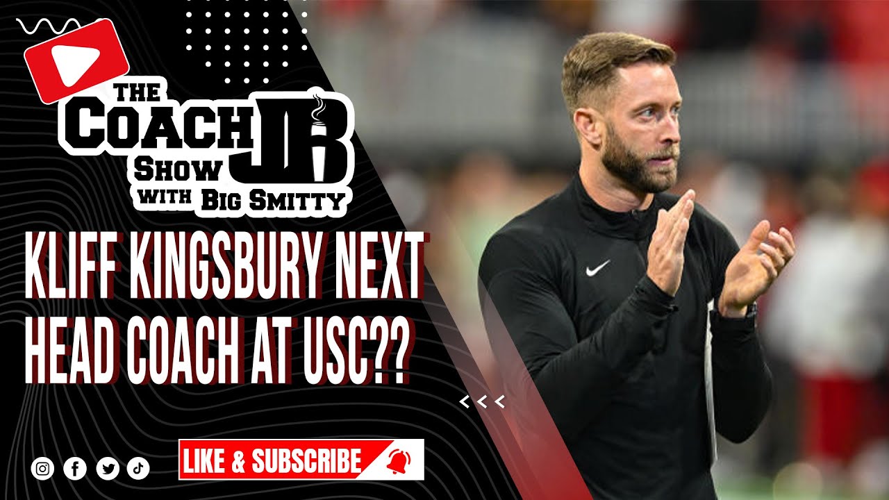 KLIFF KINGSBURY NEXT HEAD COACH AT USC?? | THE COACH JB SHOW WITH BIG ...