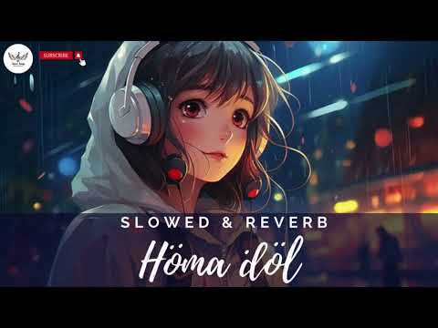 Homa Dol (Slowed & Reverb)