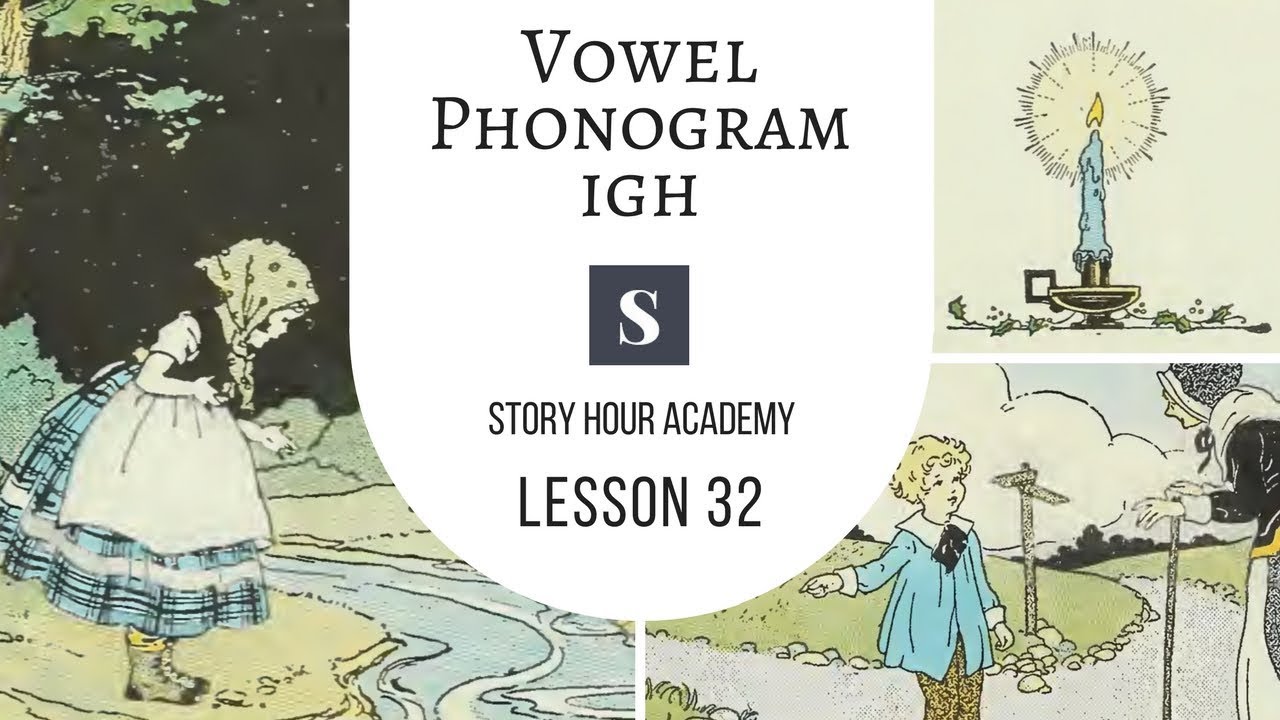 Vowel Phonogram IGH Video - Story Hour Academy - #32 - YouTube