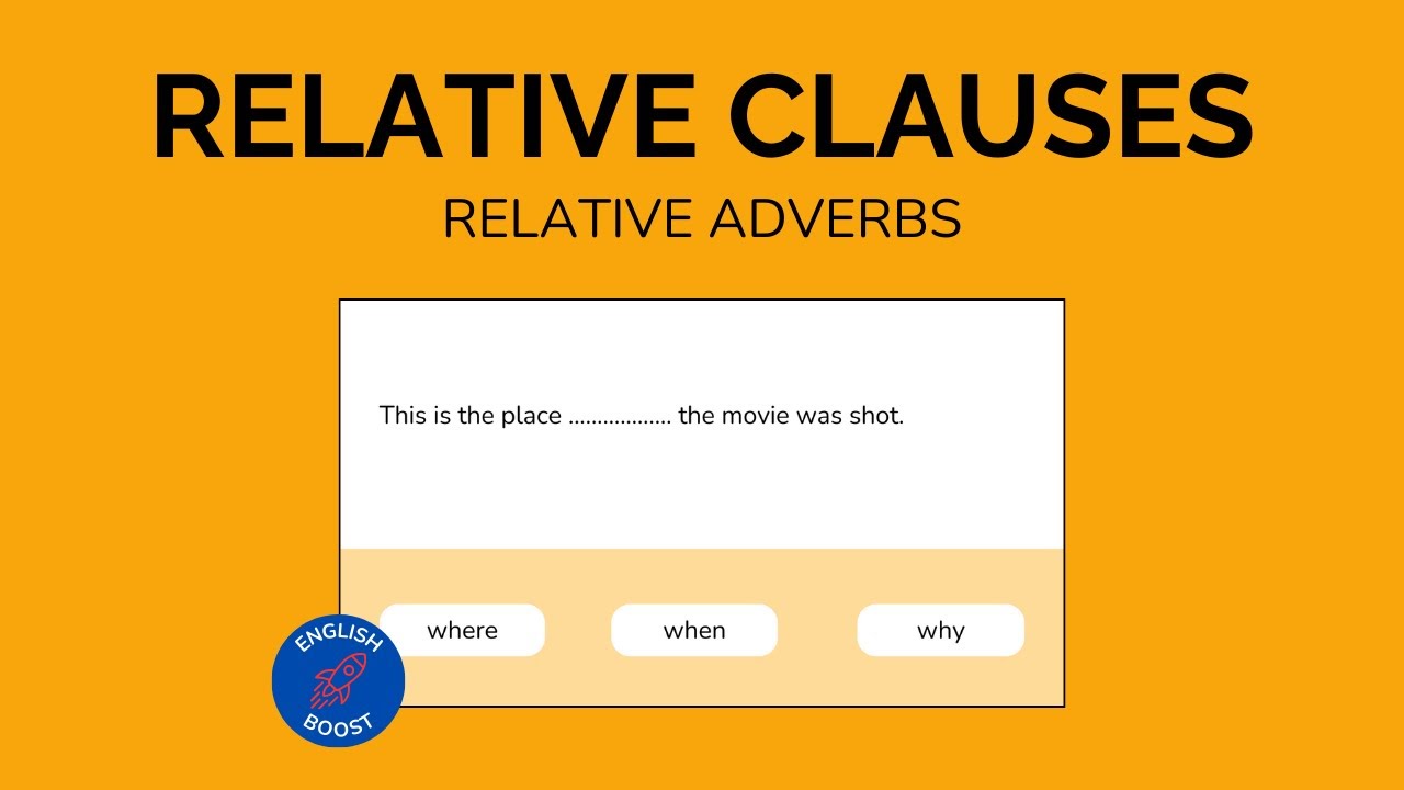 Relative Adverbs in RELATIVE CLAUSES - Exercises | English Boost 🚀 ...