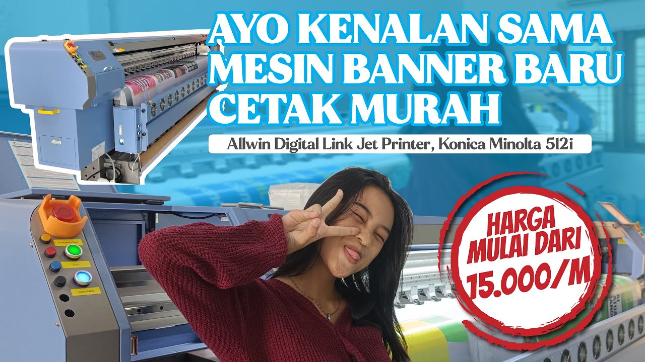 KENALAN YUK SAMA MESIN BANNER TERBARU DARI CETAK MURAH!! - YouTube