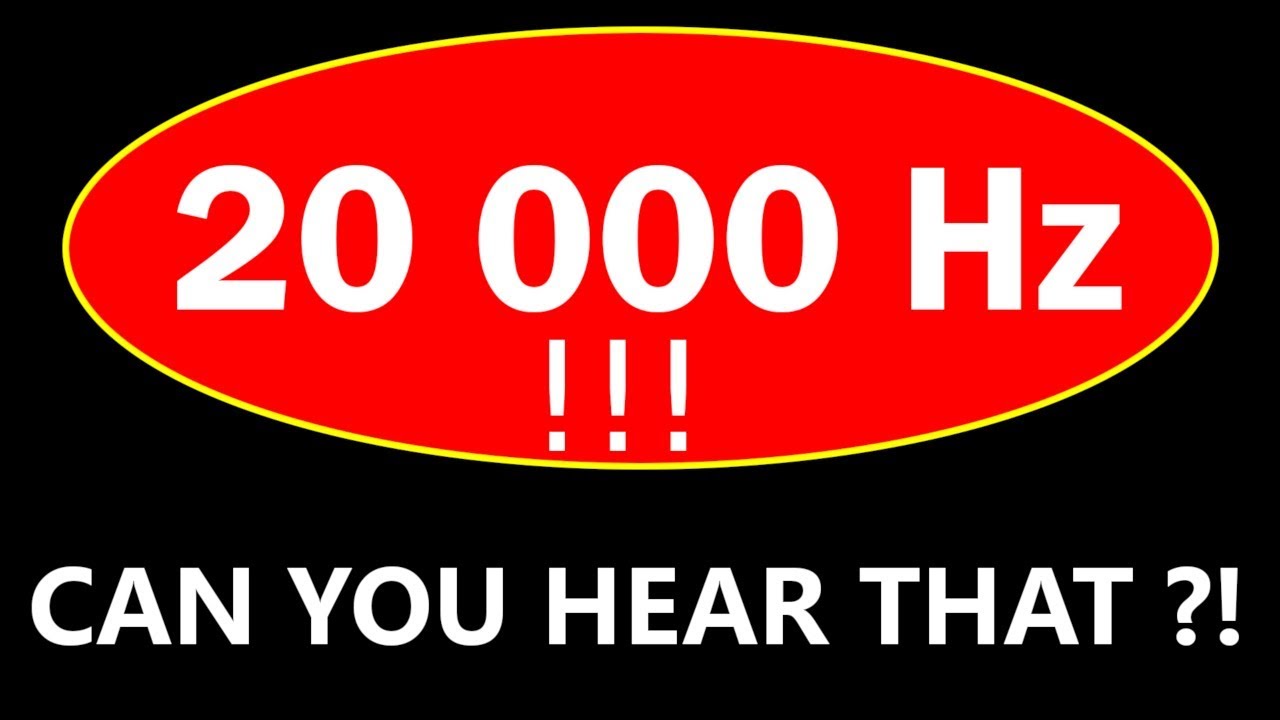 20 000 Hz (20 kHz) - the upper audible limit of human hearing - YouTube
