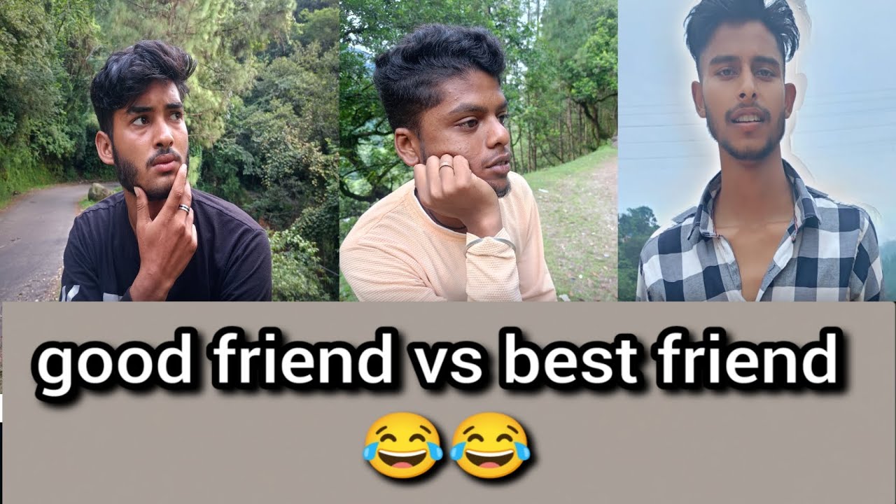 good friend vs best friend 😜🤣 @ashishchanchlanivines @youtubecreators ...