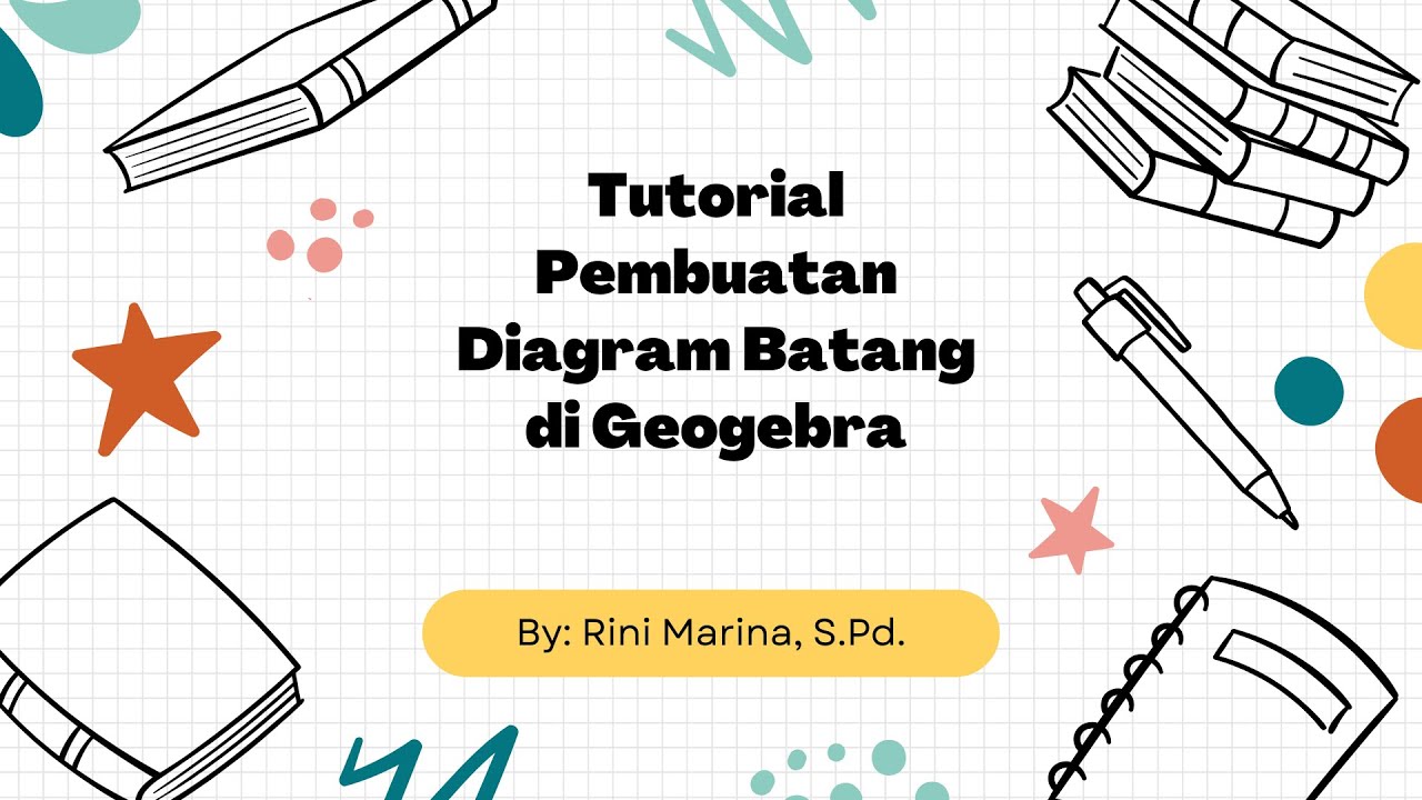 TUTORIAL PEMBUATAN DIAGRAM BATANG DI GEOGEBRA - YouTube