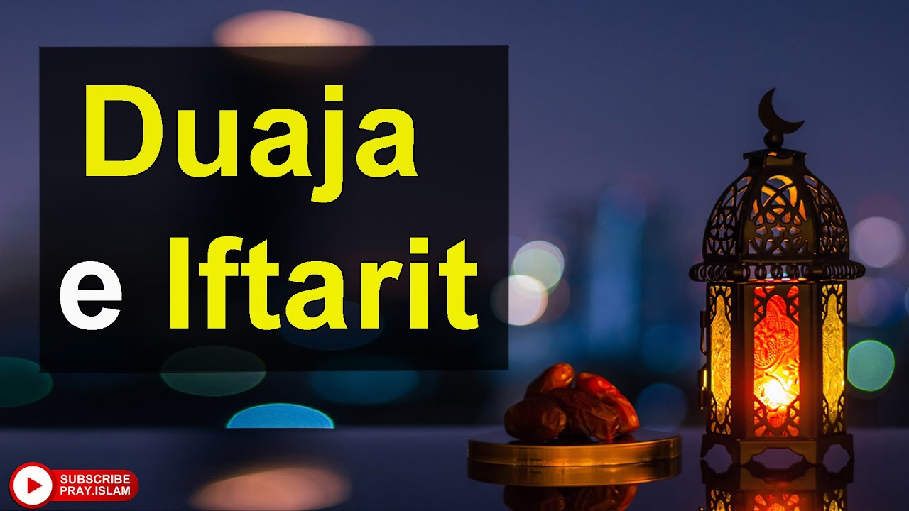 Duaja e Iftarit - YouTube