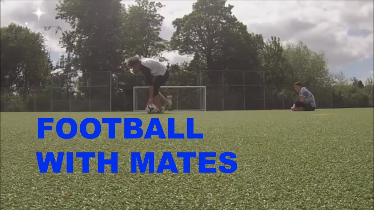Football with mates - YouTube