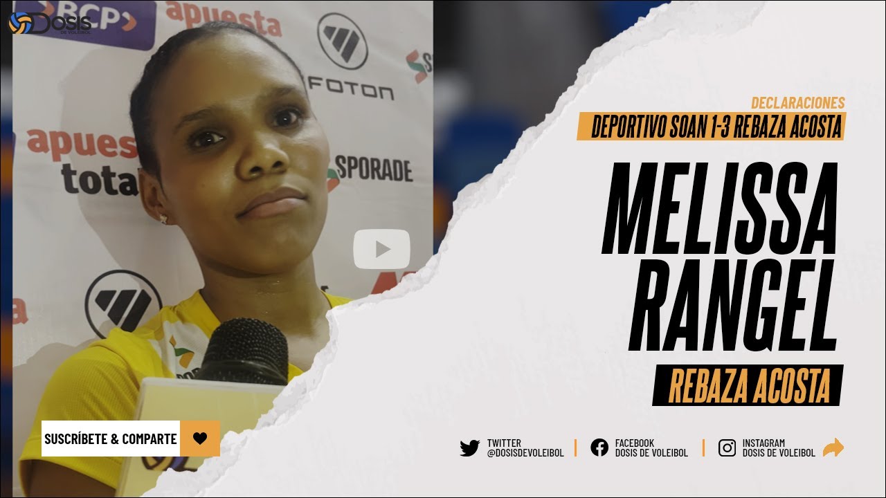 Declaraciones de Melissa Rangel 🇨🇴, jugadora de Rebaza Acosta 🟡🔵 - YouTube