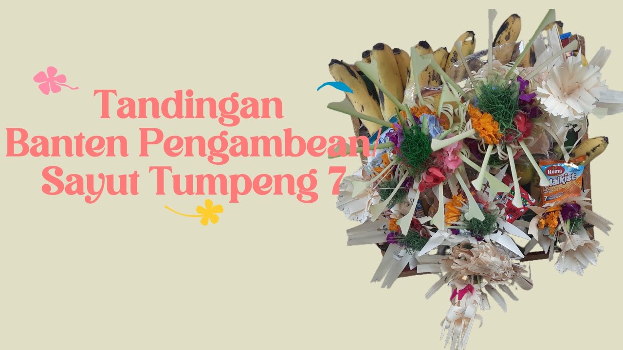 Tandingan Sayut Tumpeng Pitu/ Pengambean/ Banten Otonan - YouTube