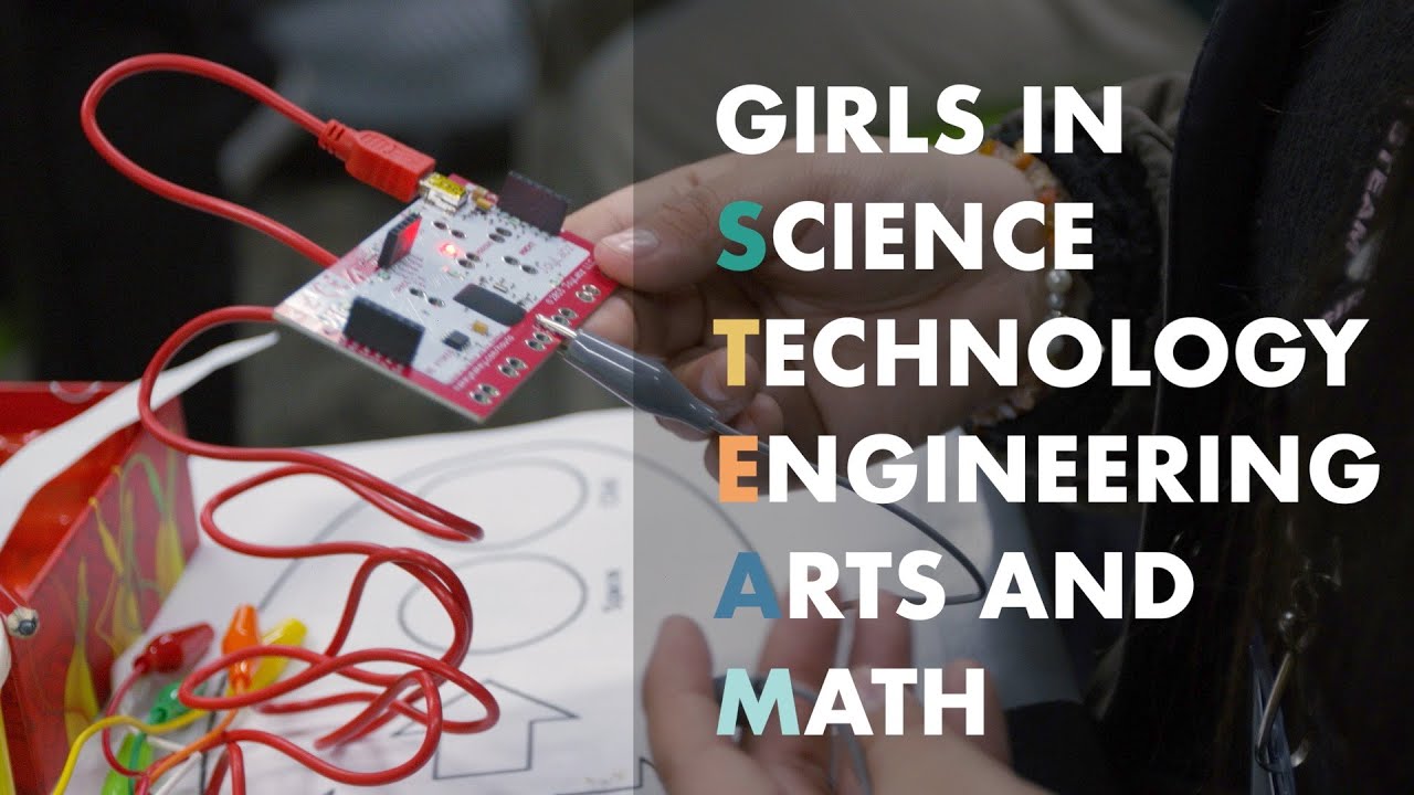 Girls in Science Technology Engineering Arts and Math - YouTube