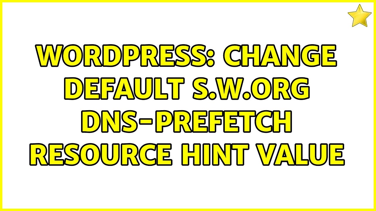Wordpress: Change default s.w.org dns-prefetch resource hint value (2 Solutions!!) - YouTube