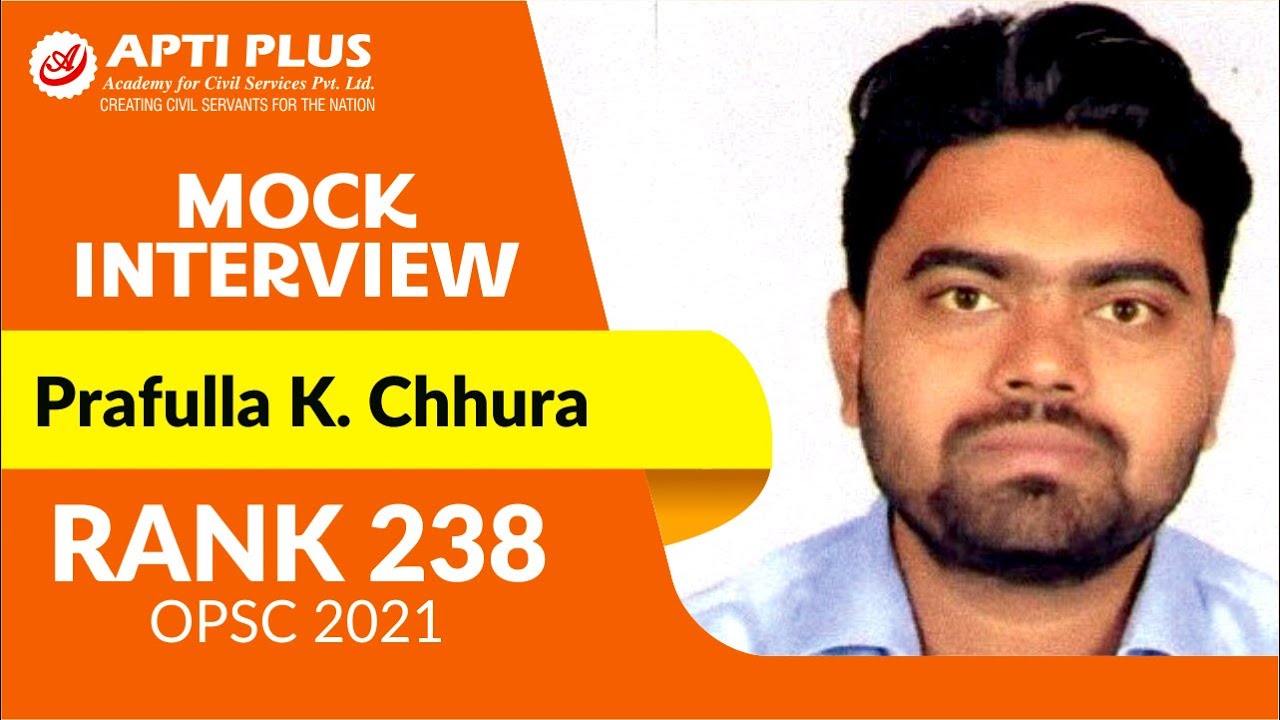 PRAFULLA KUMAR CHHURA ||RANK-238|| OPSC 2021 || MOCK INTERVIEW - YouTube