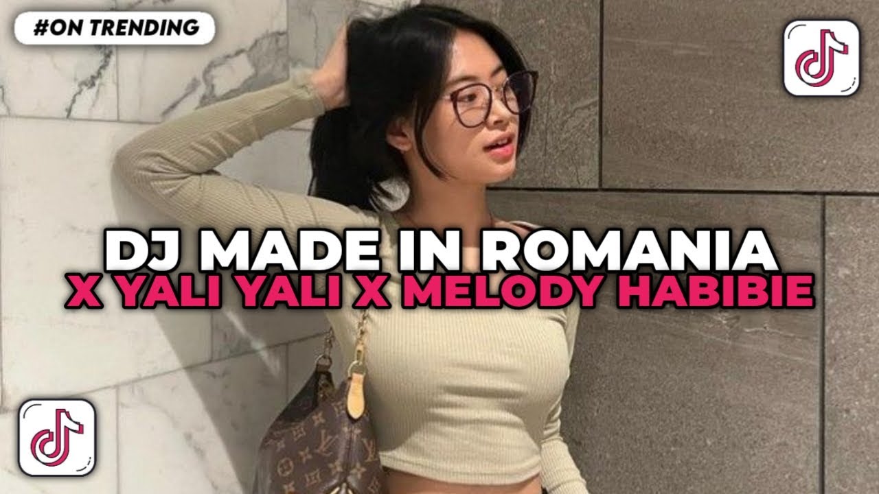 DJ MADE IN ROMANIA X YALI YALI X MELODY HABIBIE TREND VIRAL TIKTOK 2025 YANG KALIAN CARI - YouTube