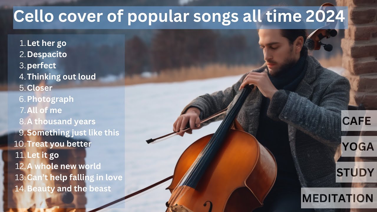 Top Cello Covers of Popular Songs 2024 - Best Instrumental Cello Covers ...