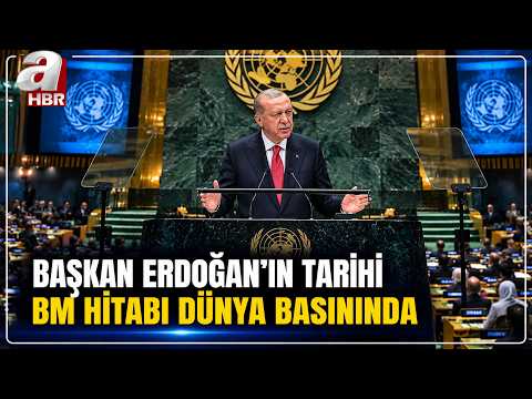 Başkan Erdoğan'ın BM Hitabı Dünya Basınında! Sözleri Manşetlere Taşındı | A Haber