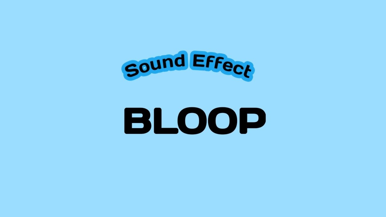 BLOOP Sound Effect - YouTube