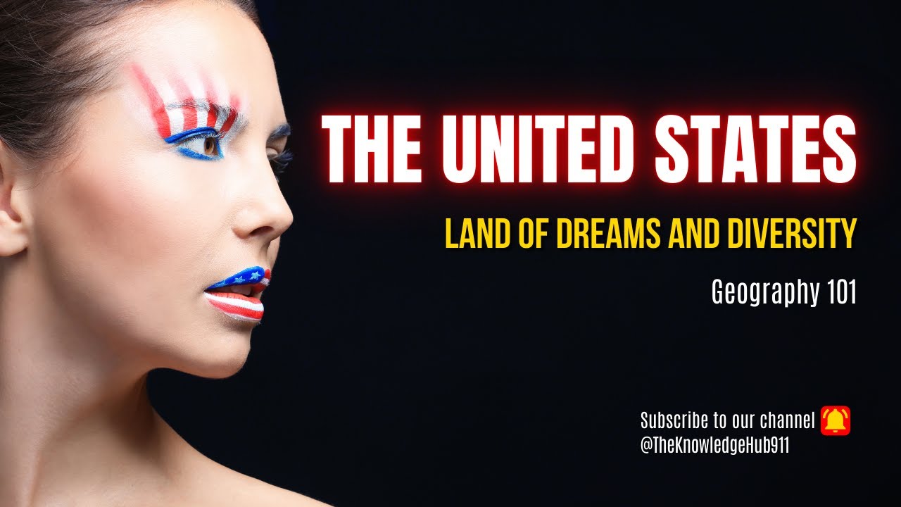 The United States: Land of Dreams and Diversity | Geography 101 - YouTube