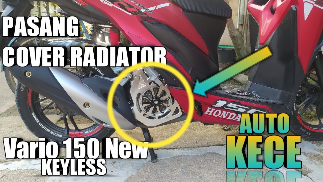 Cover Radiator All New Honda Vario 150 Solusi tampil beda dengan Budget ...