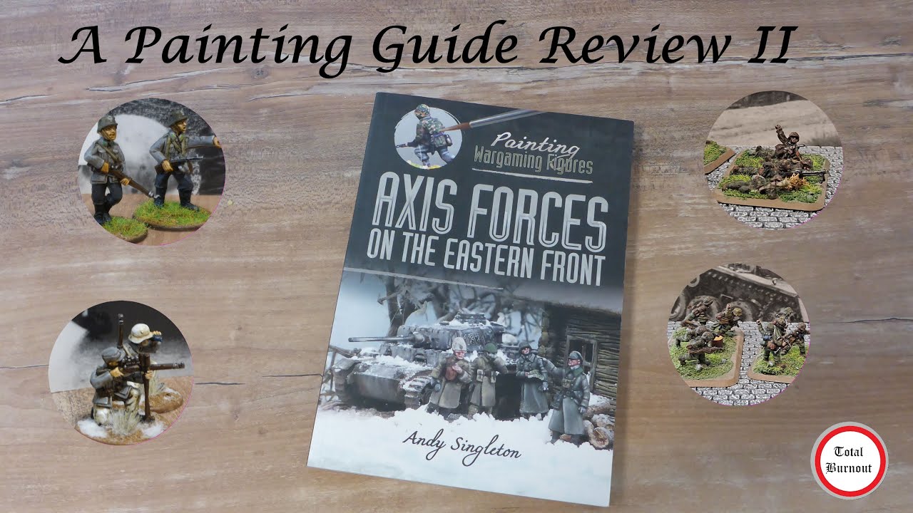 "Axis Forces On The Eastern Front" - A Painting Guide Review II - YouTube