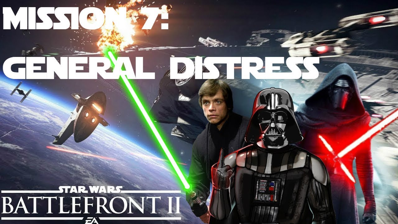 STARWARS BATTLEFRONT II Mission 7 General Distress - YouTube
