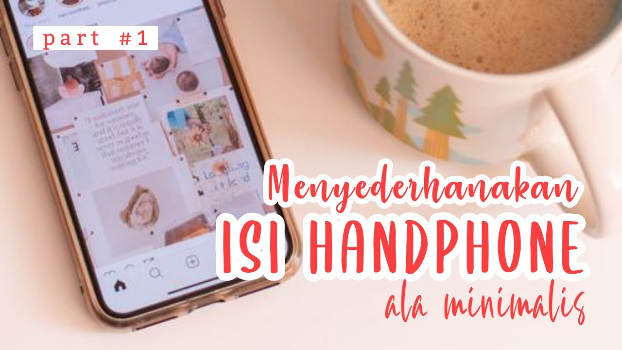 Menyederhanakan Isi Handphone Ala Minimalis | Minimalism Indonesia ...