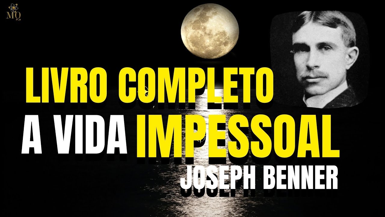 A VIDA IMPESSOAL - LIVRO COMPLETO - JOSEPH BENNER - YouTube
