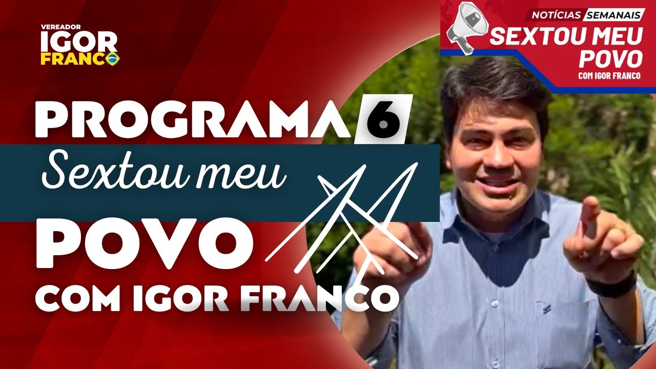📢SEXTOU MEU POVO - com Igor Franco (Programa 6) - YouTube