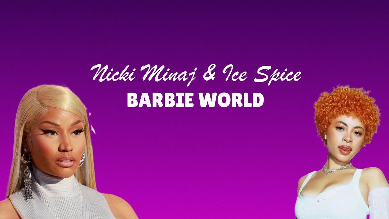 Barbie World | Nicki Minaj & Ice Spice | 4K Lyric Video - YouTube