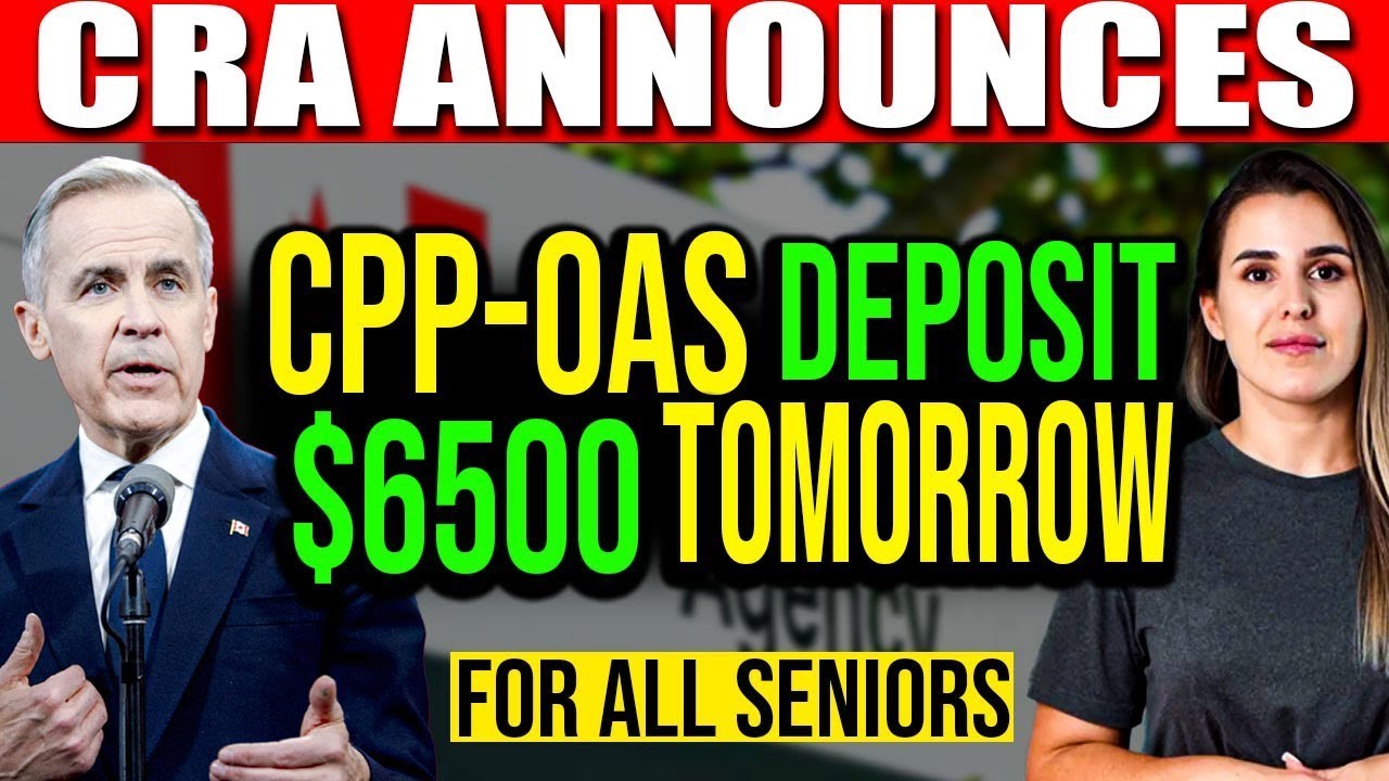 $6,500 CPP & OAS Deposit TOMORROW?! CRA Shocks Canadian Seniors! - YouTube