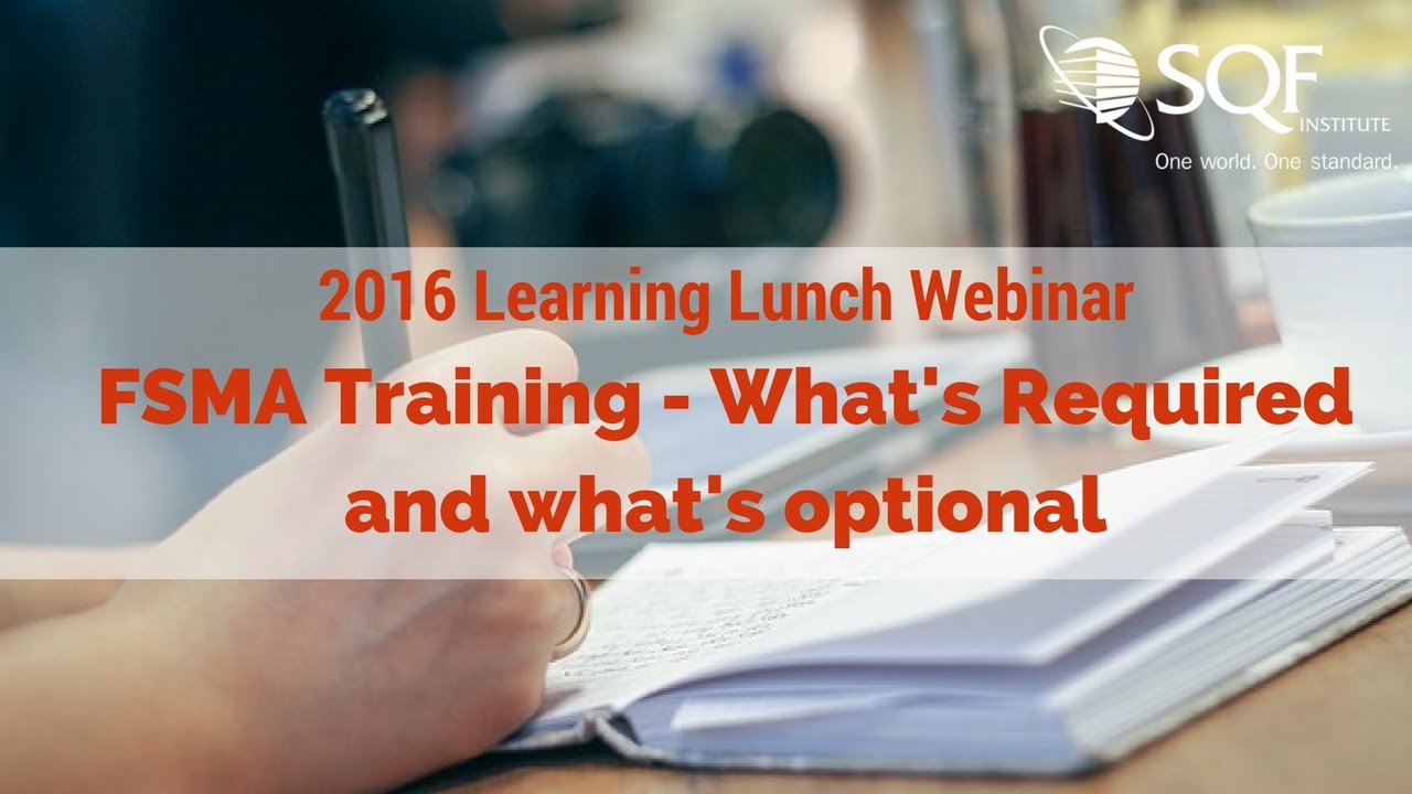 2016 June Learning Lunch: FSMA Training - What's required and what's ...