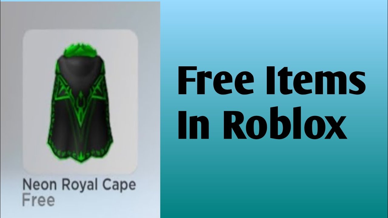 How To Get Neon Royal Cape Free Items In Roblox. - YouTube