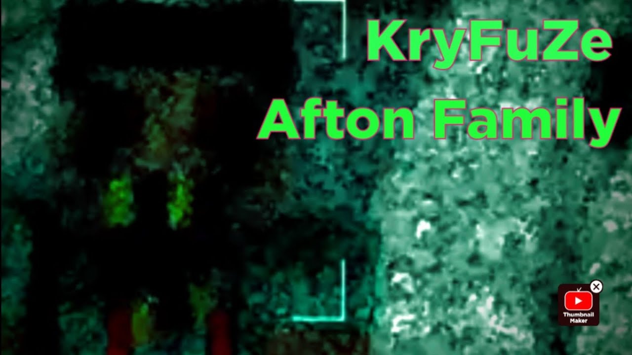 ROMAIN WORLD/ KRYFUZE - AFTON FAMILY ( THE STEVE PROJECT - SONG ...