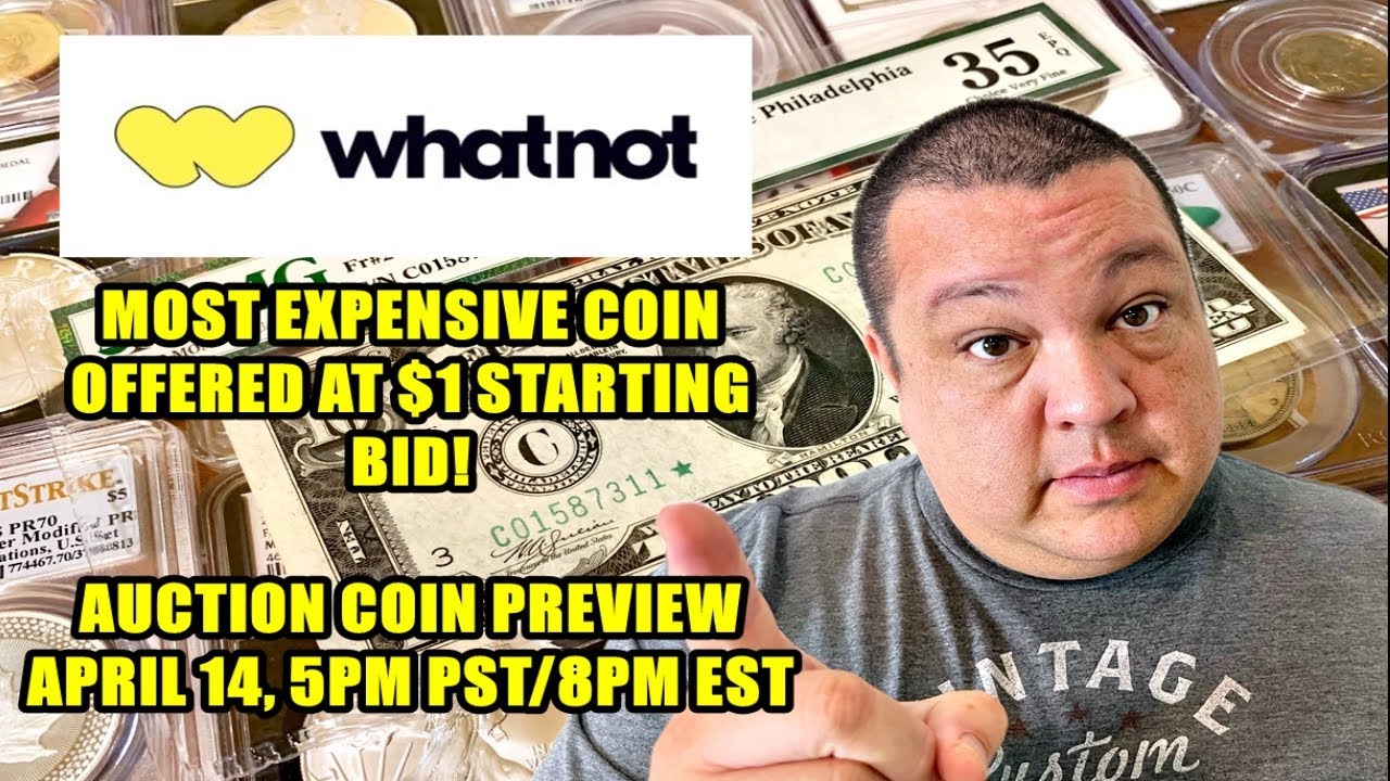 AM I CRAZY?…PRICEY EXPENSIVE COIN OFFERED AT $1 STARTING BID! Whatnot ...