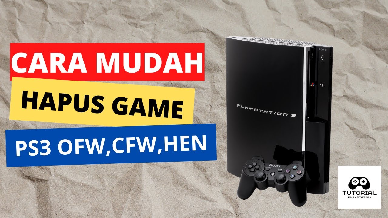 CARA YANG BENAR HAPUS GAME PS3 OFW,CFW,HEN - YouTube