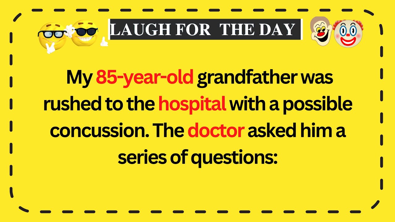 Joke : My 85-year-old grandfather was rushed to the hospital #funny # ...