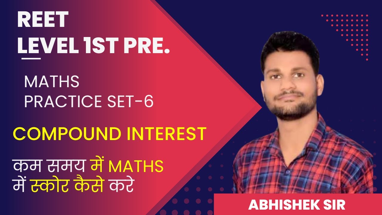 Compound Interest | MATHS | PRACTICE SET-6 | REET LEVEL 1ST PRE | By ...