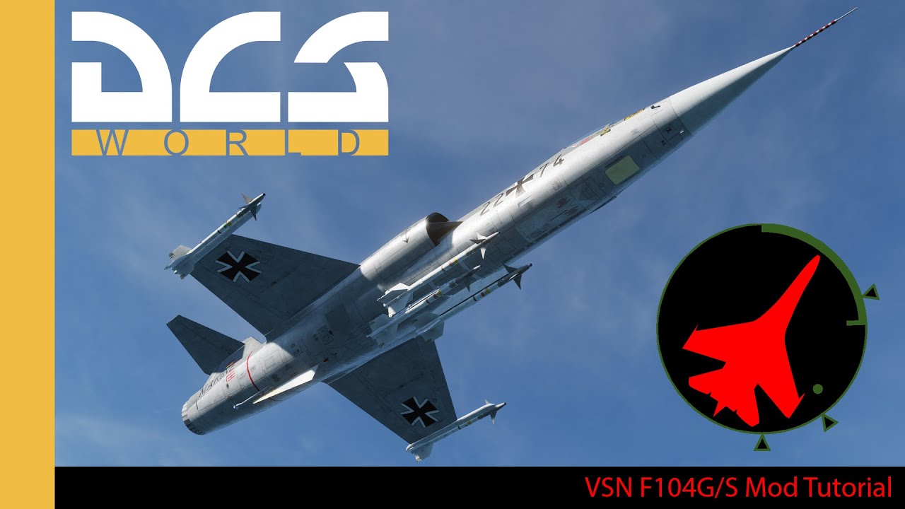 VSN F-104G/S Mod Tutorial | DCS World | Digital Combat Simulator - YouTube