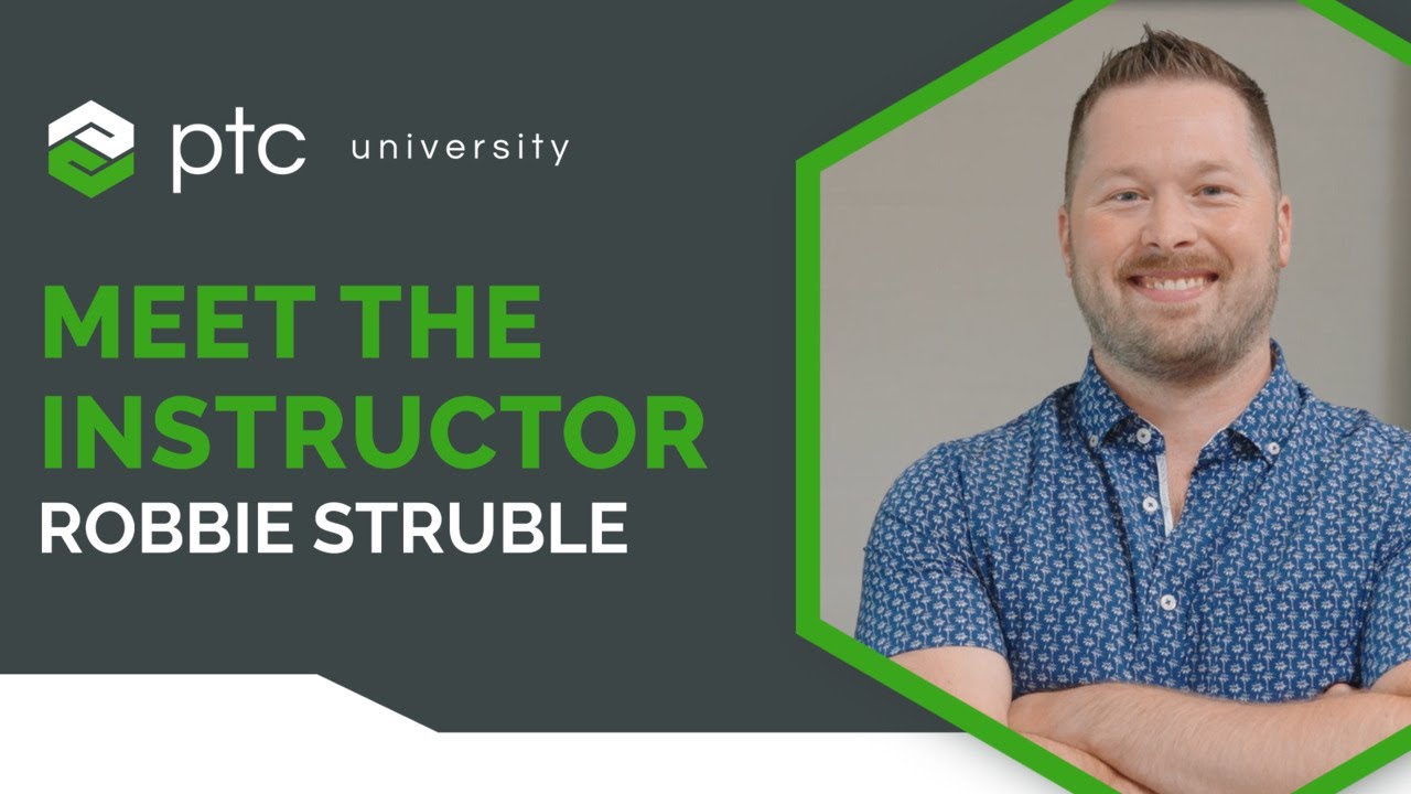 PTC University Creo Training - Meet Instructor Robbie Struble - YouTube