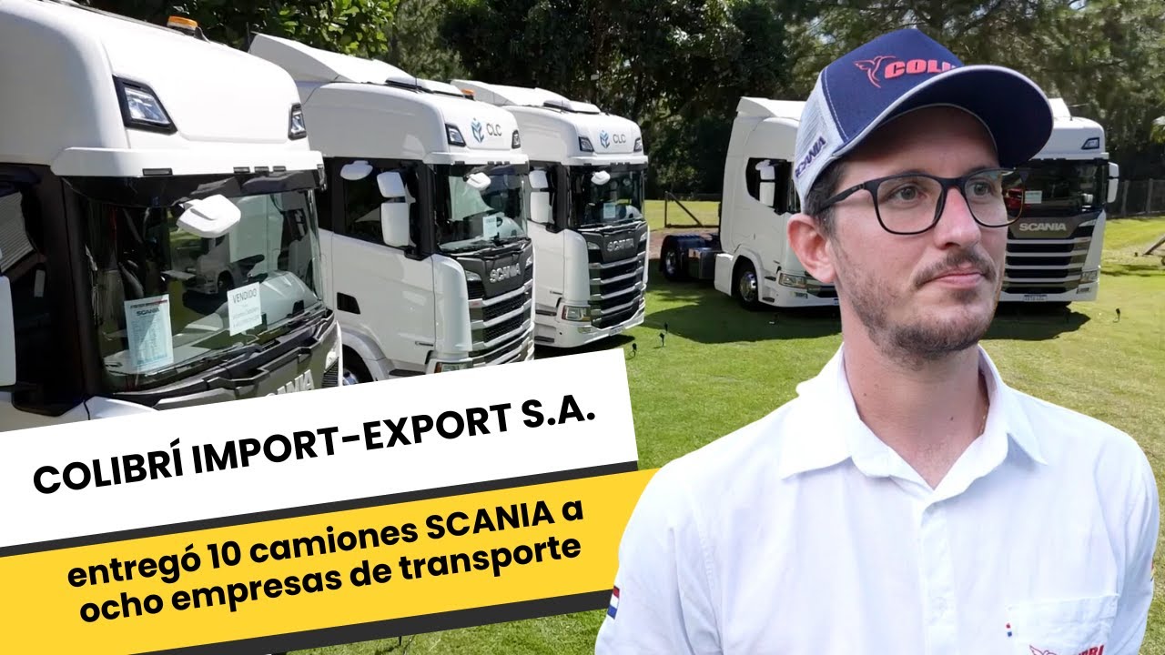COLIBRÍ IMPORT-EXPORT S.A. entregó 10 camiones SCANIA a ocho empresas de transporte - YouTube