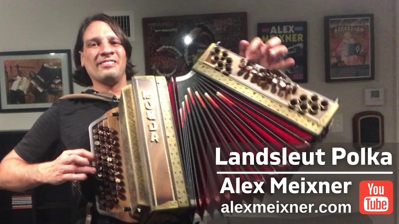 Landsleut Polka - Alex Meixner on Munda Button Box - YouTube