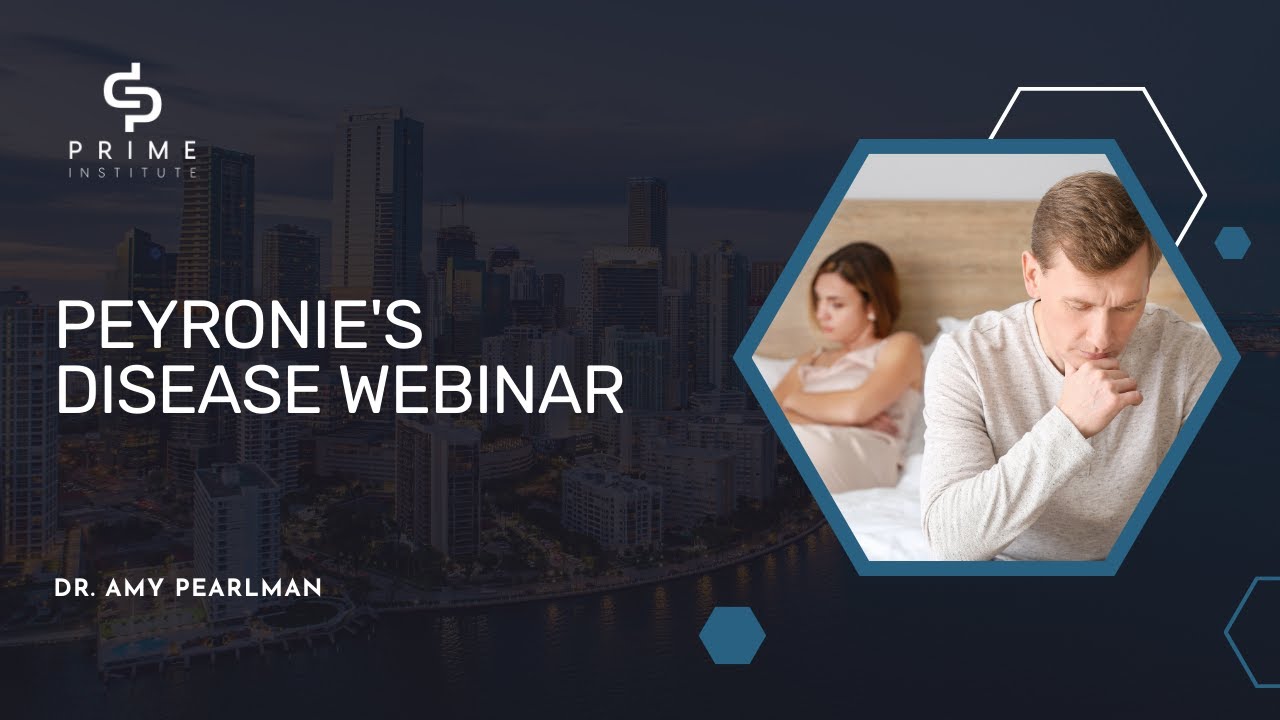 Peyronie's Disease Webinar | Dr. Amy Pearlman | PRIME Institute - YouTube