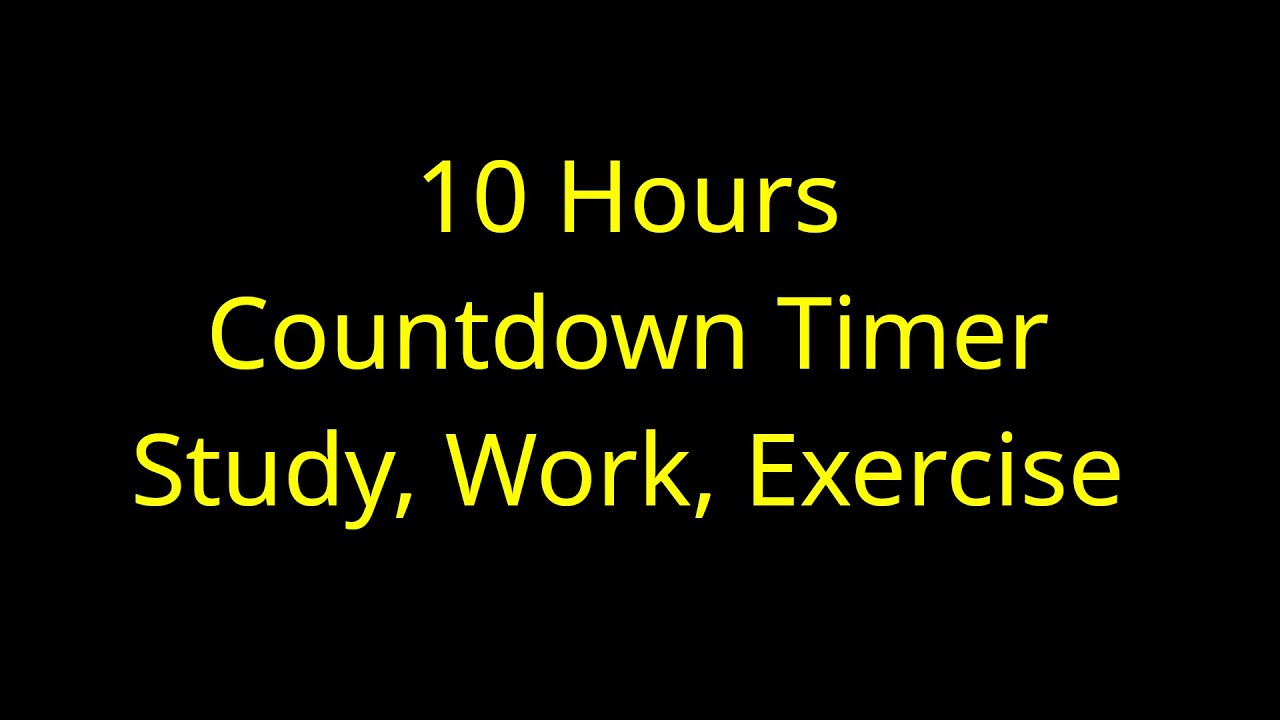 10 Hours Countdown Timer | 10 Hours Timer | Study, Work, Exercise ...