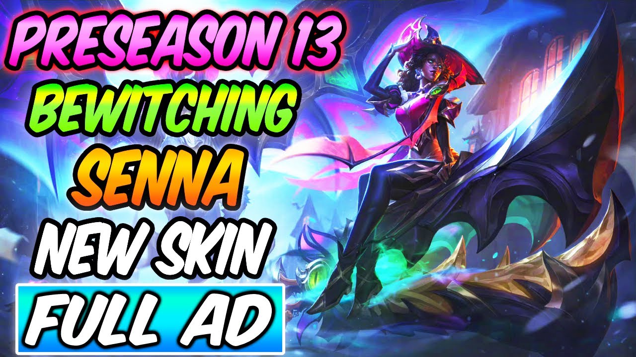 BEWITCHING SENNA - NEW HALLOWEN SKIN FULL AD SUPPORT PRESEASON 13 ...