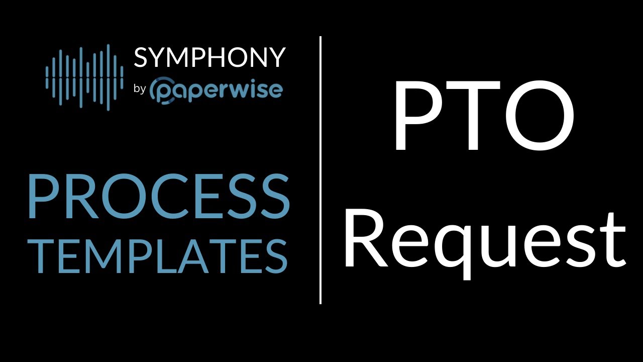 Paperwise Symphony Process Templates - PTO Request Workflow - YouTube