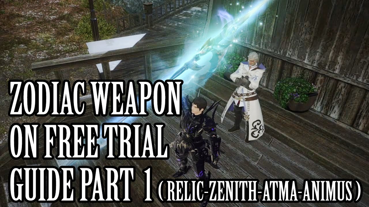 Zodiac Weapon on Free Trial Guide Part1 [Relic-Zenith-Atma-Animus steps ...
