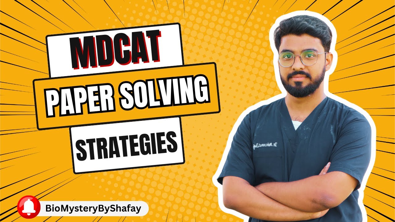 HOW TO SOLVE MDCAT PAPER I MDCAT PAPER SOLVING STRATEGIES I BY DR ...